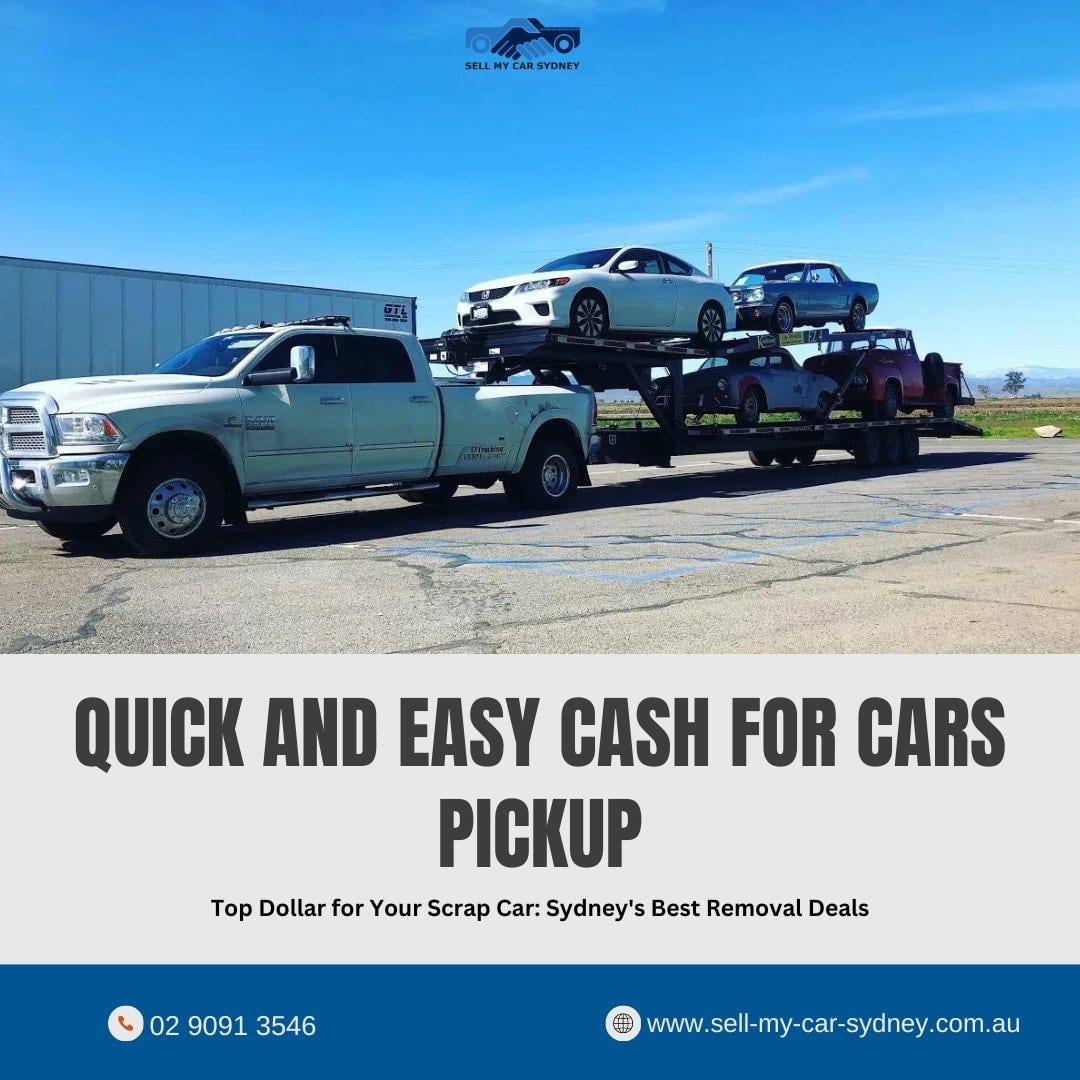 Cash For Cars Sydney: Transform Your Old Car into Instant Money! | by ...