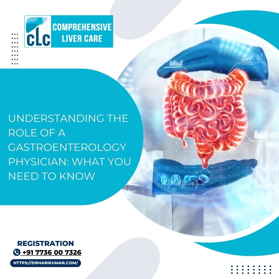Understanding the Role of a Gastroenterology Physician: What You Need ...