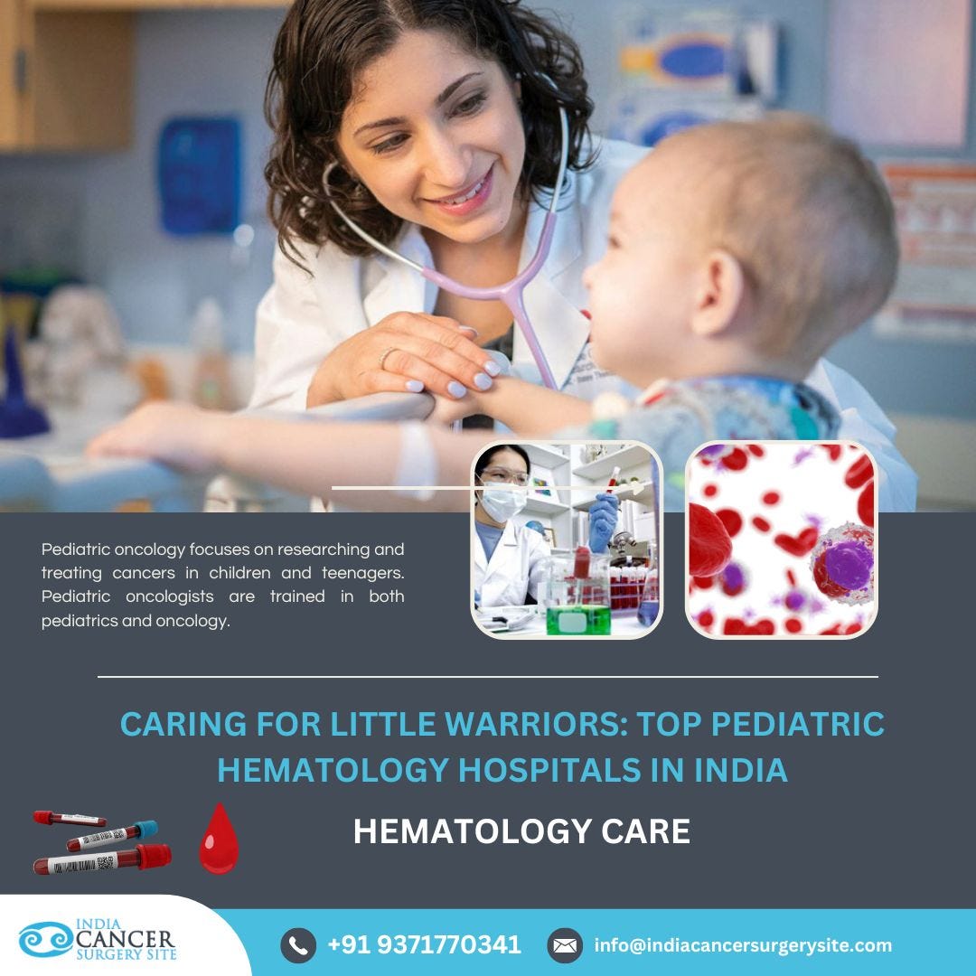 Caring For Little Warriors: Top Pediatric Hematology Hospitals In India ...