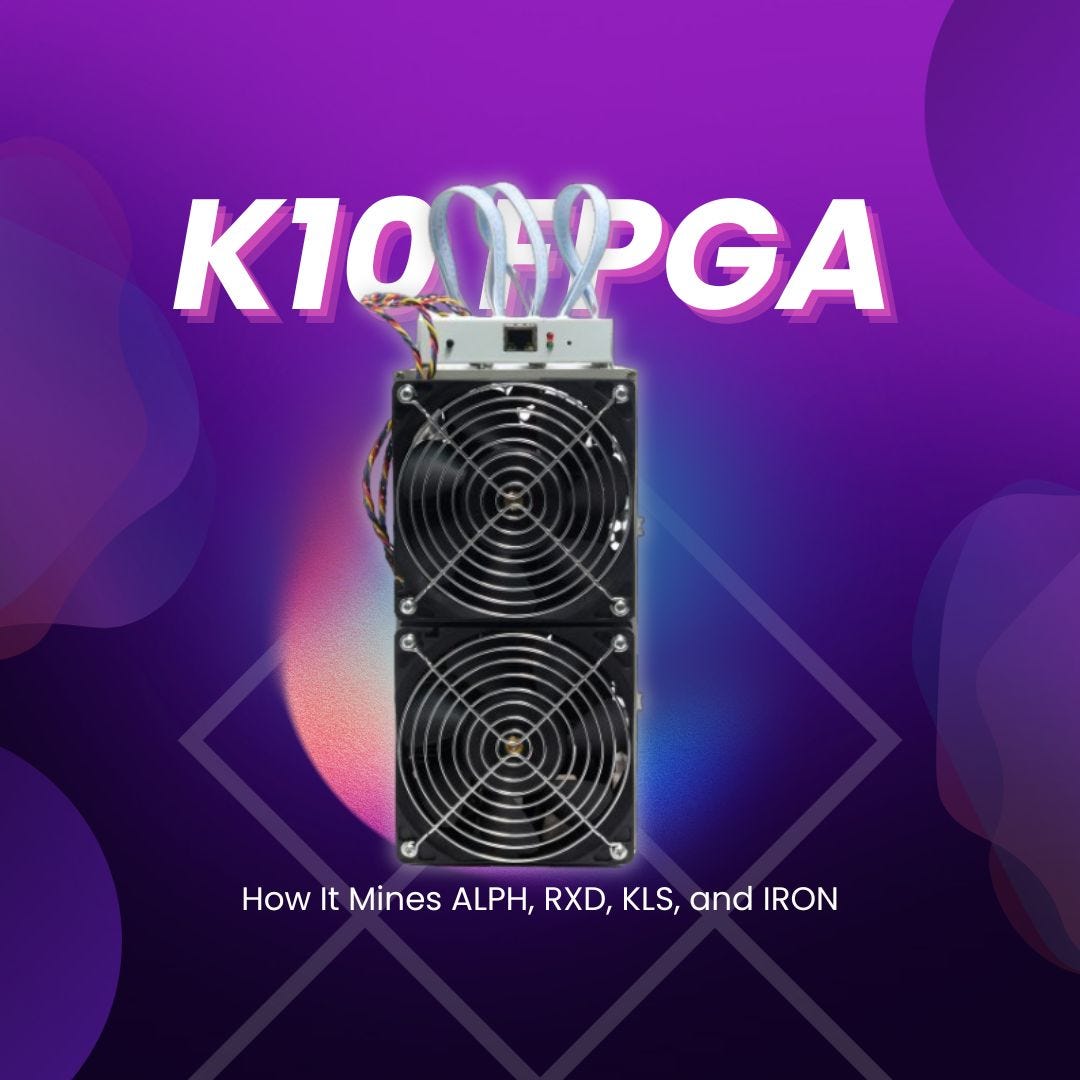 Superscalar K10 FPGA & How It Mines ALPH, RXD, KLS, & IRON | by ...