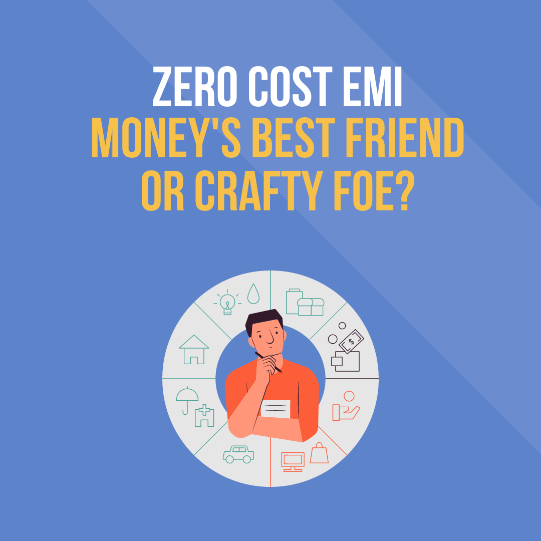 Zero Cost EMI: Is it Your Money’s Best Friend or Crafty Foe? | by Jo's ...