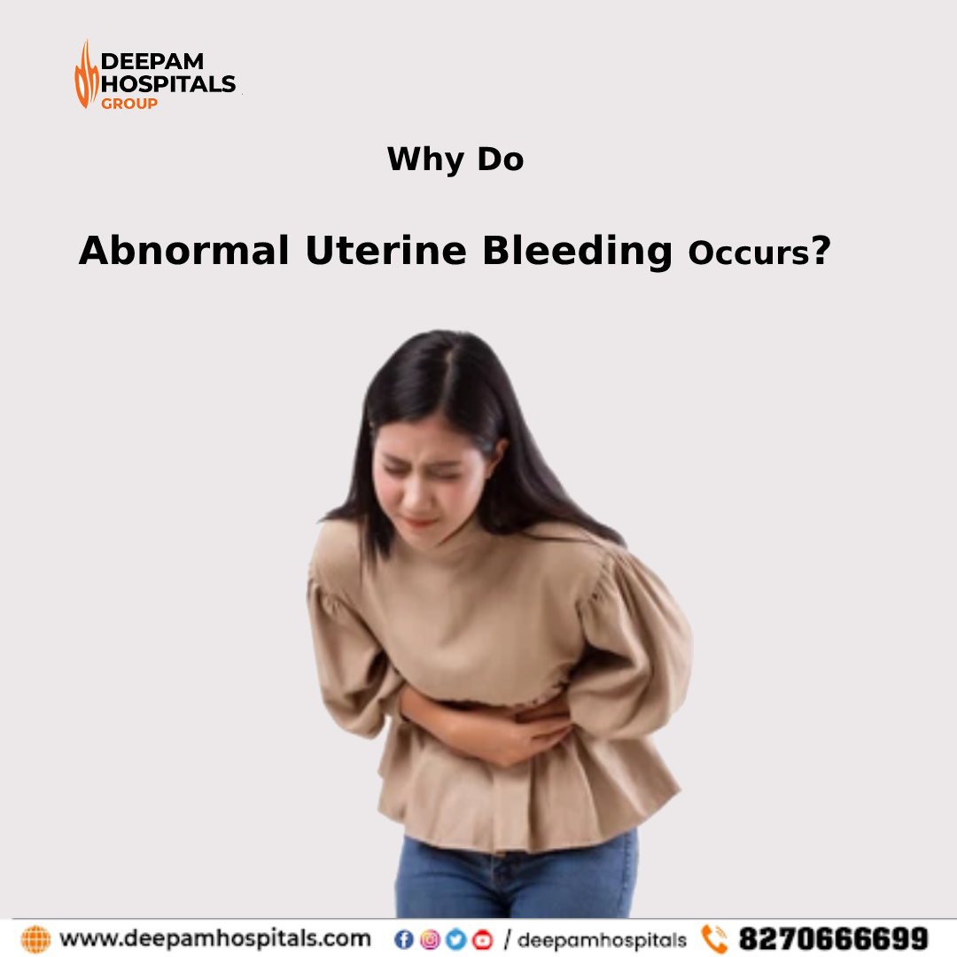 Why Do Abnormal Uterine Bleeding Occurs? | by Deepam hospitals | Medium