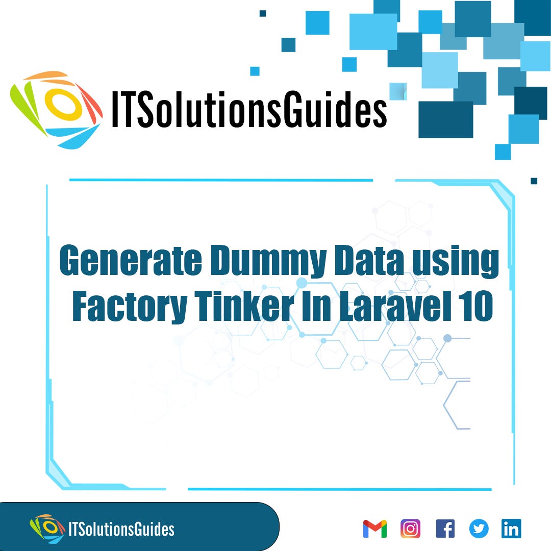 Generate Dummy Data Using Factory Tinker In Laravel 10 Itsolutionsguides Medium 9231