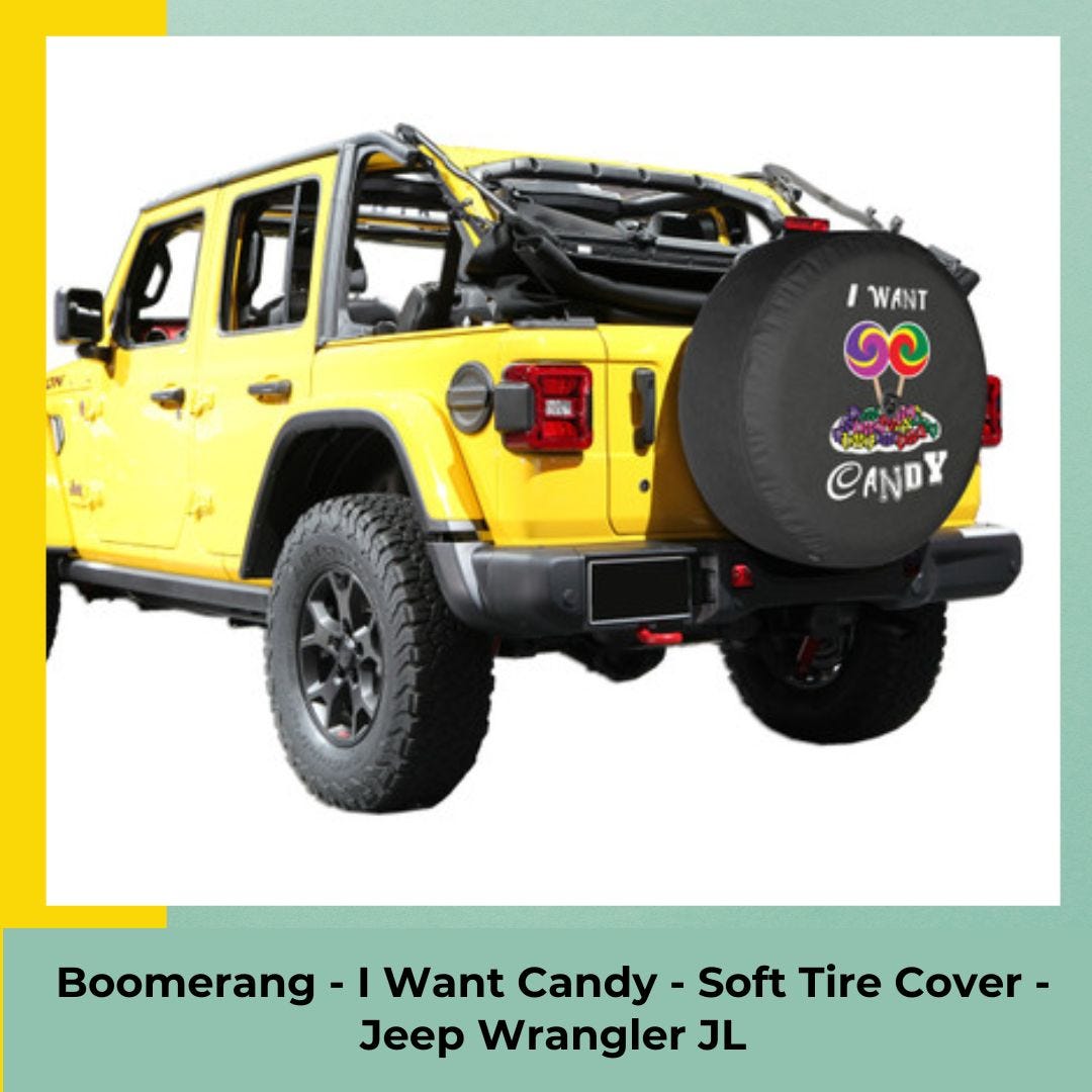 Boomerang — I Want Candy — Soft Tire Cover — Jeep Wrangler JL ...