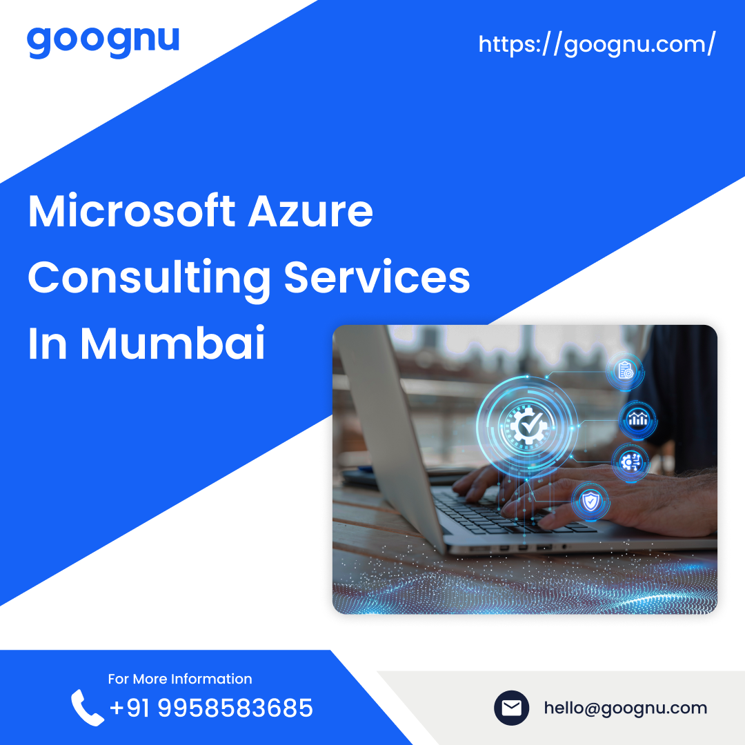 “Leading Azure Consulting Services in Mumbai | Goognu ...