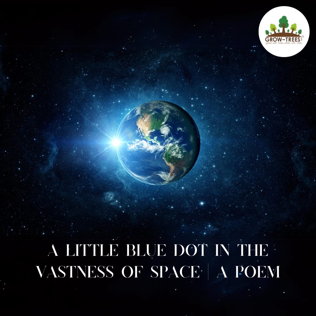 A little blue dot in the vastness of space | A Poem — Grow-Trees Blog ...