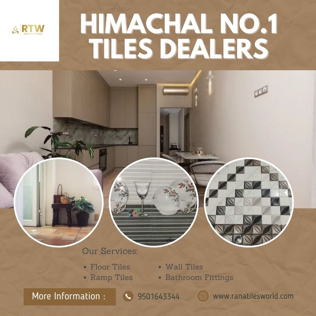 Elevate Your Interiors with Himachal no.1 Tiles Dealers - Rana Tiles ...