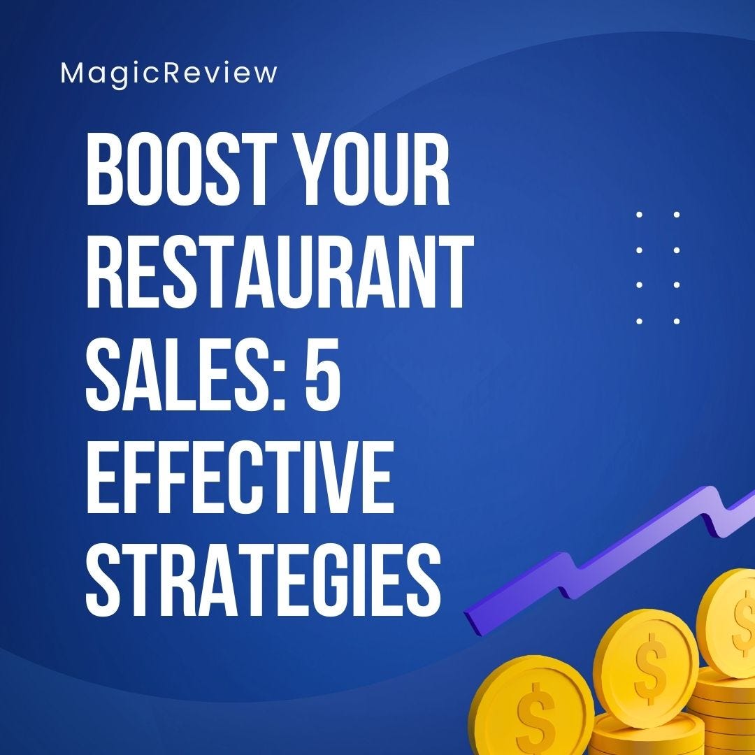 Boost Your Restaurant Sales: 5 Effective Strategies | by Magicreview ...