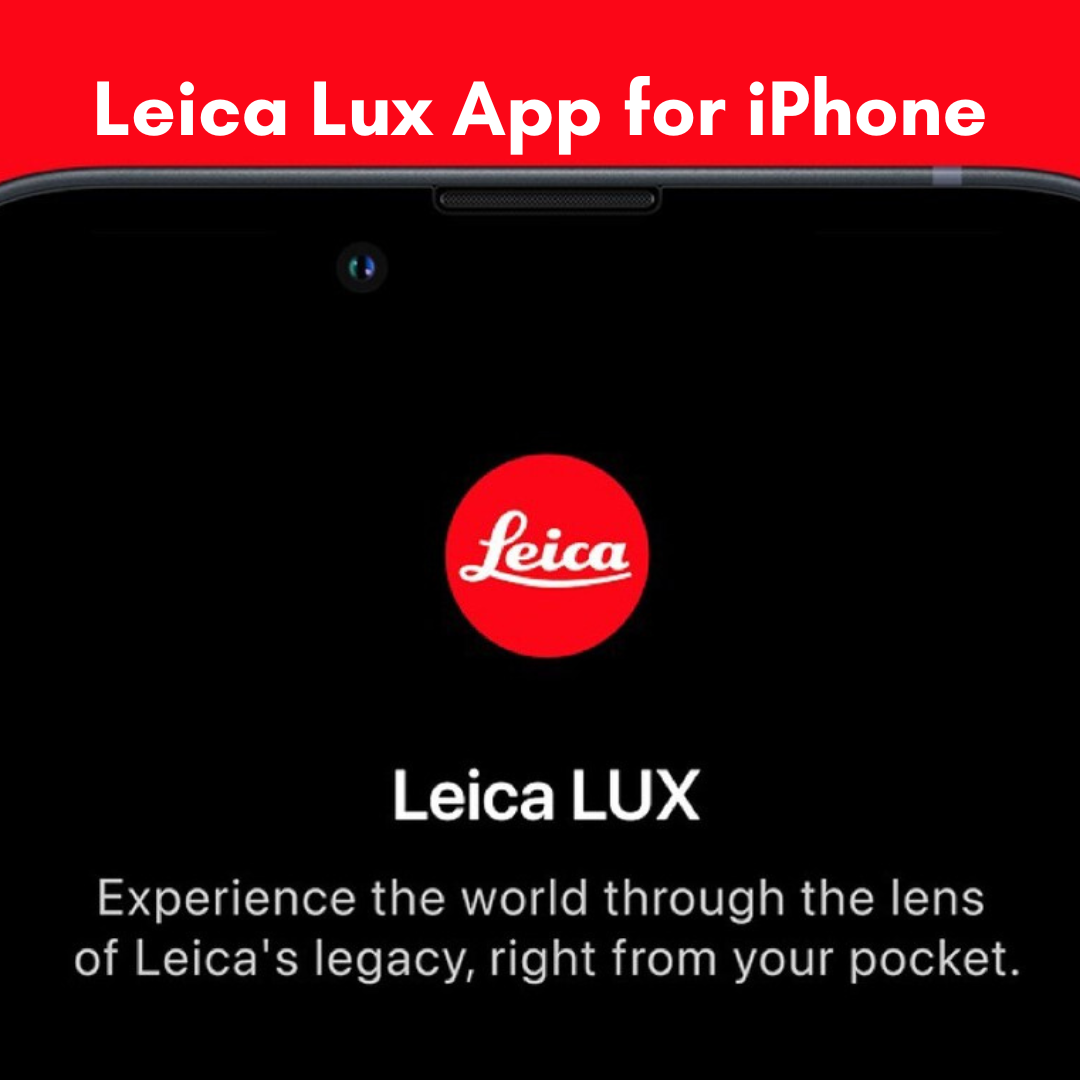 Photographic Brilliance: Discover the Leica Lux App for iPhone | by AI ...