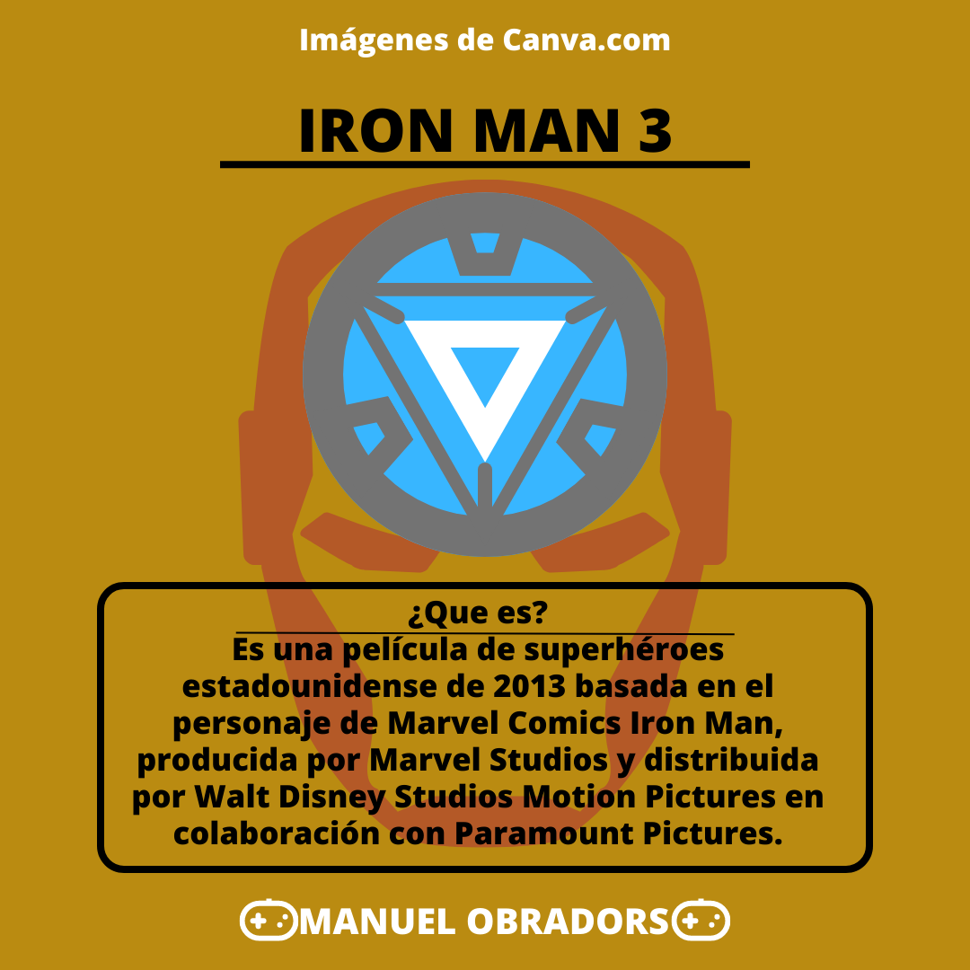 Iron Man 3 -Manuel Obradors. ¿Qué es? Es una película de superhéroes ...