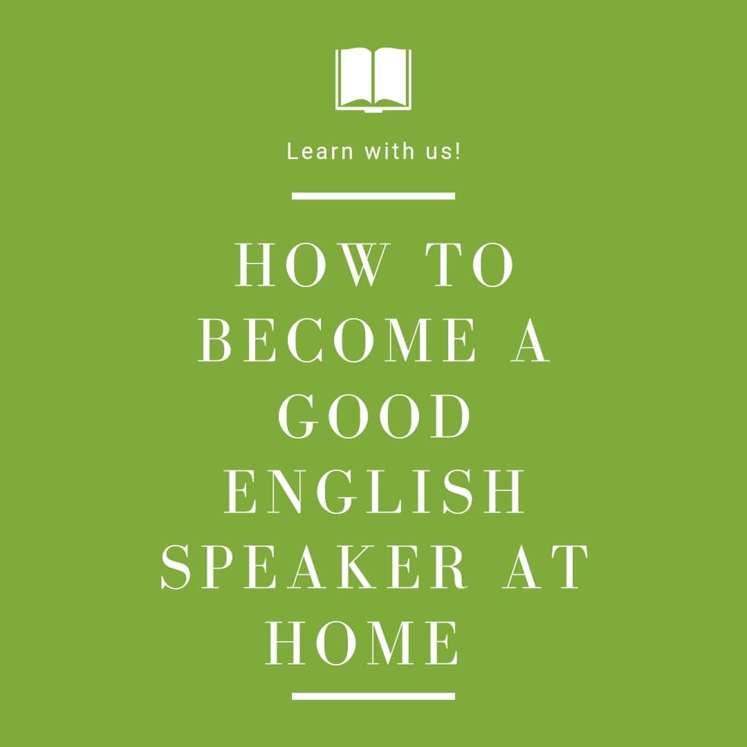 How to become a good English speaker at home? | by English learner Hub ...