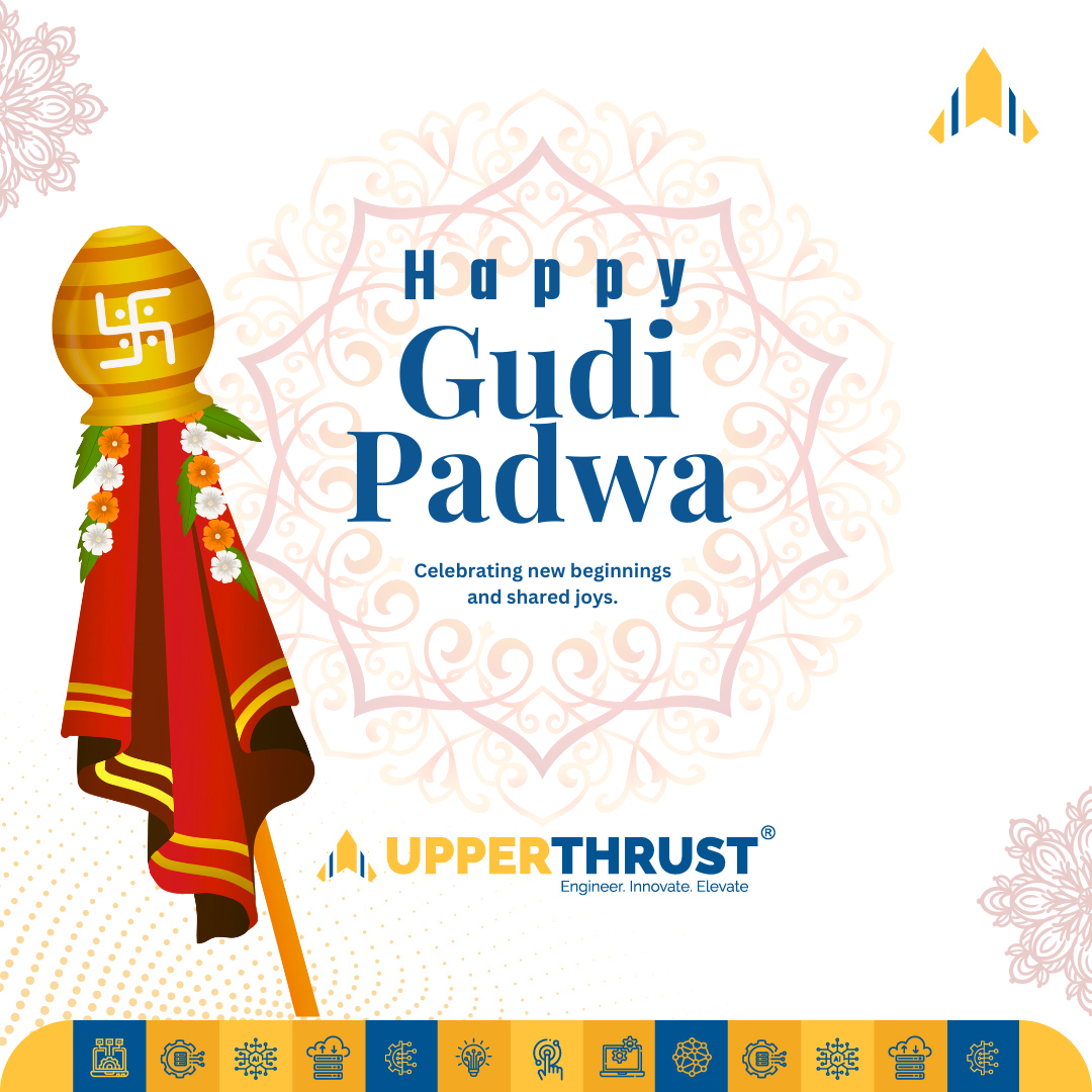 Happy and prosperous 𝗚𝘂𝗱𝗶 𝗣𝗮𝗱𝘄𝗮! - Upperthrust Technologies - Medium