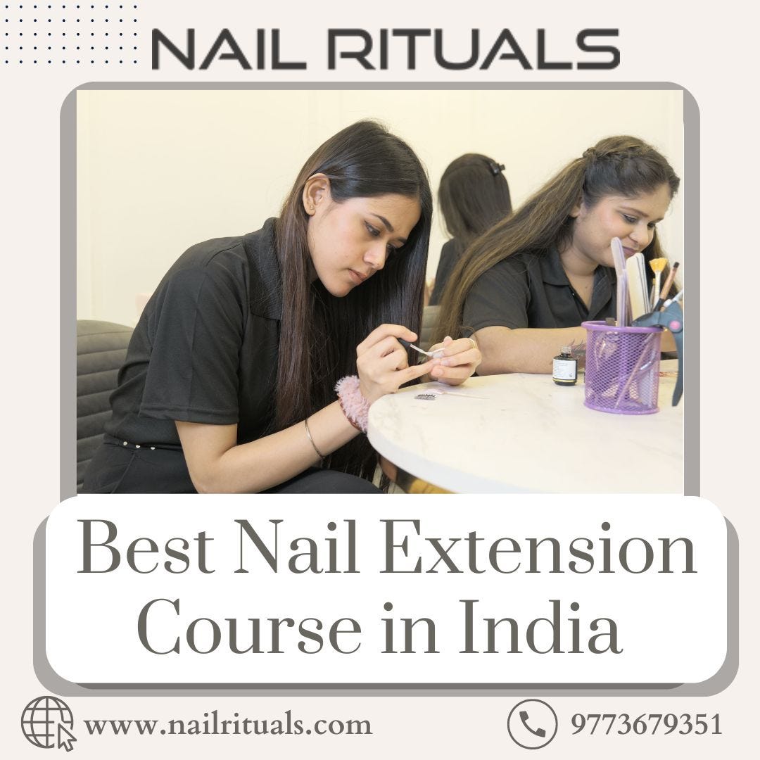 Best Nail Extension Course in India - Nailrituals - Medium
