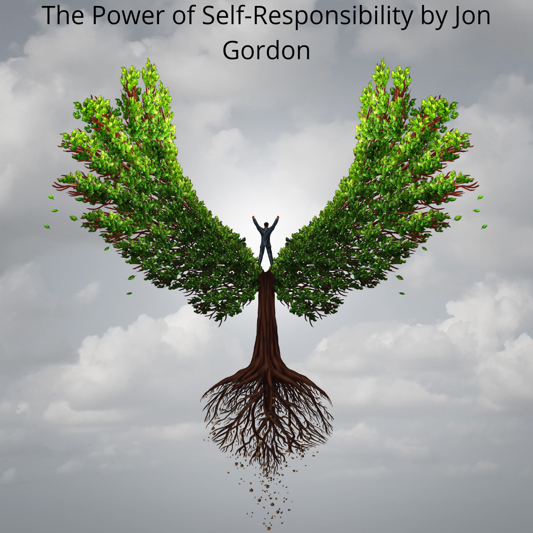 The Power of Self-Responsibility: Take Control of Your Life and Achieve ...