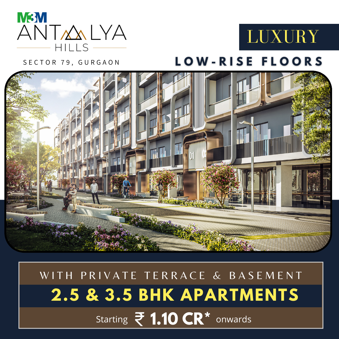 Invest in Extravagance: M3M Antalya Hills Unveils the Pinnacle of Low ...