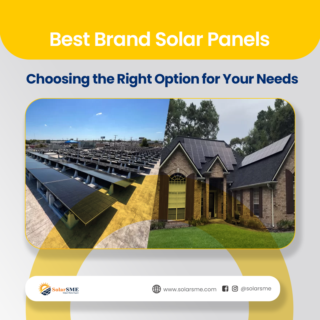 Best Brand Solar Panels: Choosing the Right Option for Your Needs | by ...