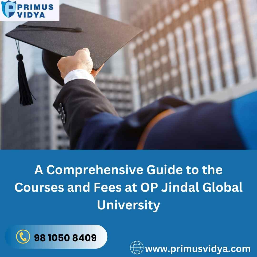 A Comprehensive Guide to the Courses and Fees at OP Jindal Global ...