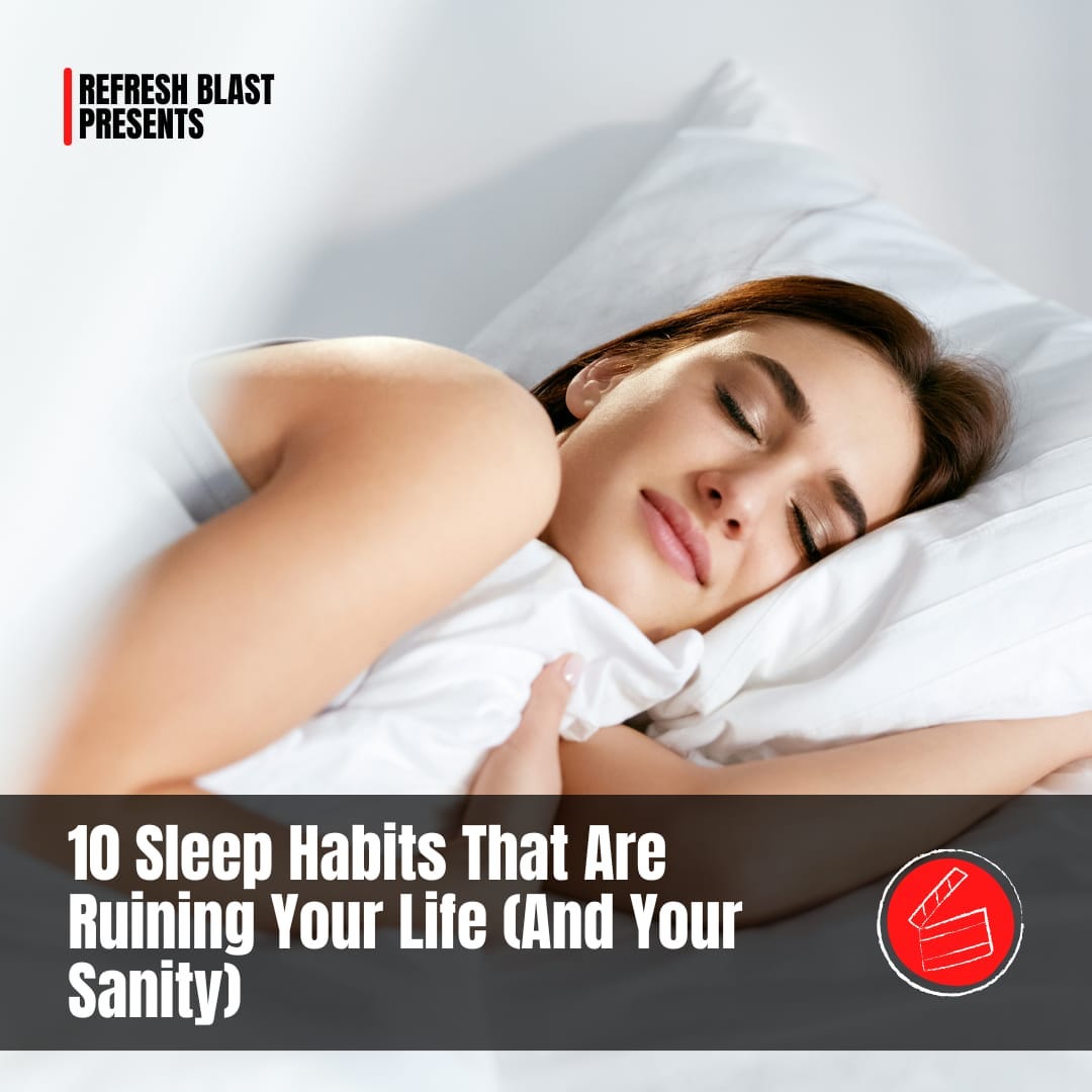 10 Sleep Habits That Are Ruining Your Life (And Your Sanity) | by Yash ...