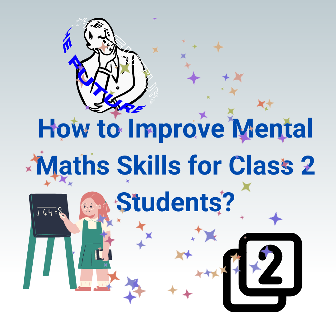 How To Improve Mental Maths Skills For Class 2 Students By 