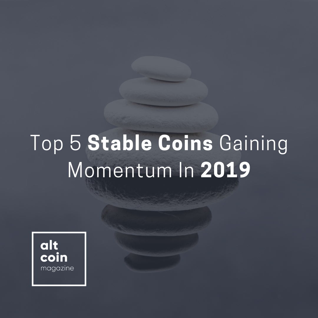 Top 5 Stable Coins Gaining Momentum In 2019 | by Kisscrypto.com | The ...