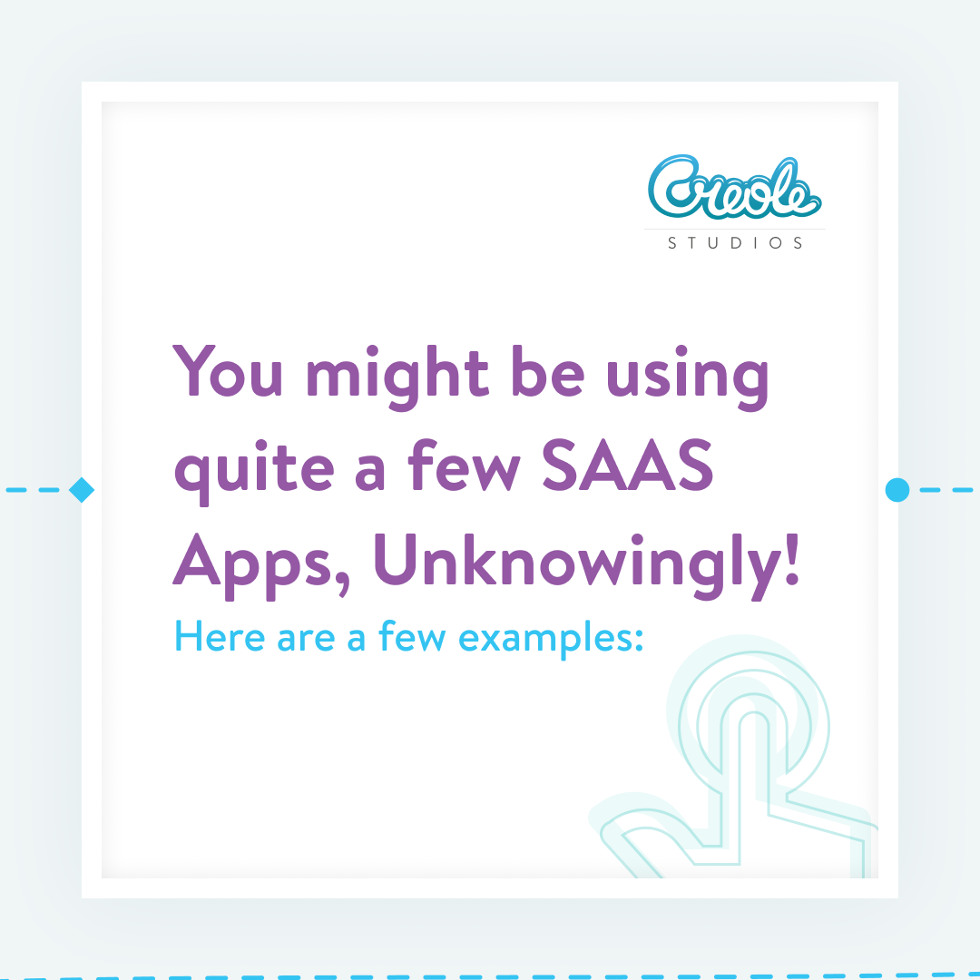 You might be using quite a few SaaS Apps, Unknowingly! Here are a few ...