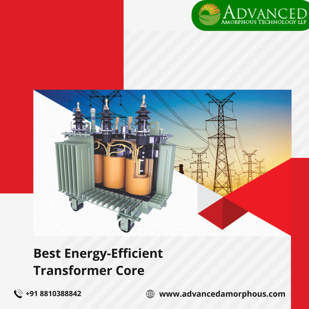 Best Energy-Efficient Transformer Core - Advanced Amorphous - Medium