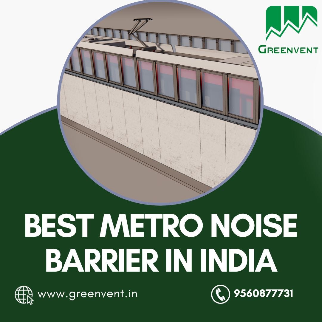 Best Metro Noise Barrier in India - Greenvent - Medium
