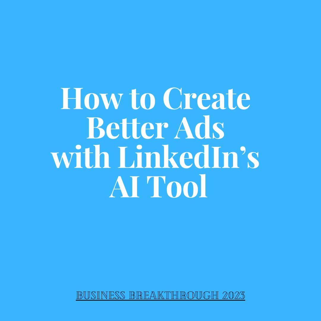 How to Create Better Ads with LinkedIn’s AI Tool | by Business ...
