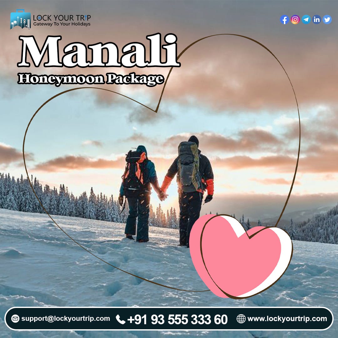 Have a Most Romantic Trip with Manali Honeymoon Package | by ...
