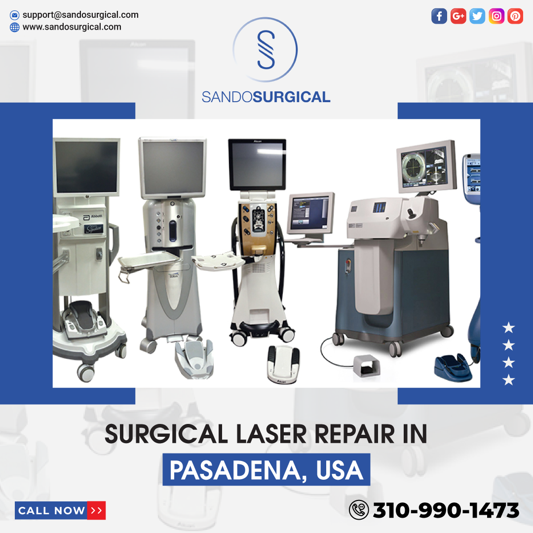 Best Surgical Laser Repair Service in Pasadena, USA - Sando Surgical ...