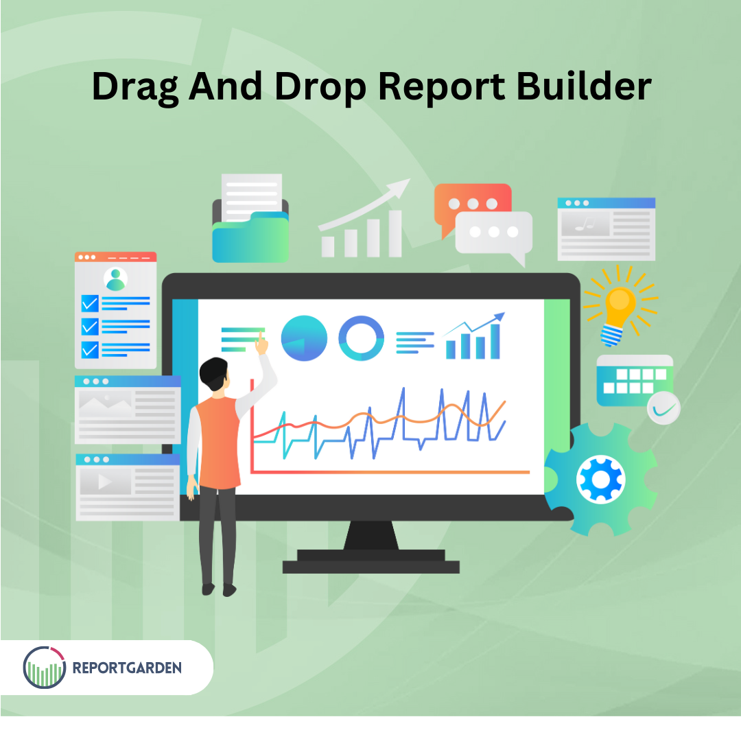 Drag And Drop Report Builder | ReportGarden | by Reportgarden Garden ...