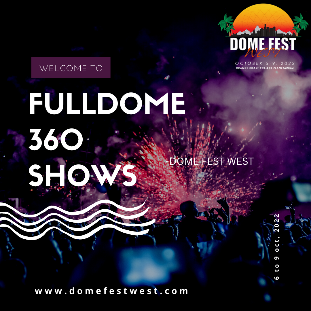 Fulldome 360 Shows — Dome Fest West - Dome Fest West - Medium