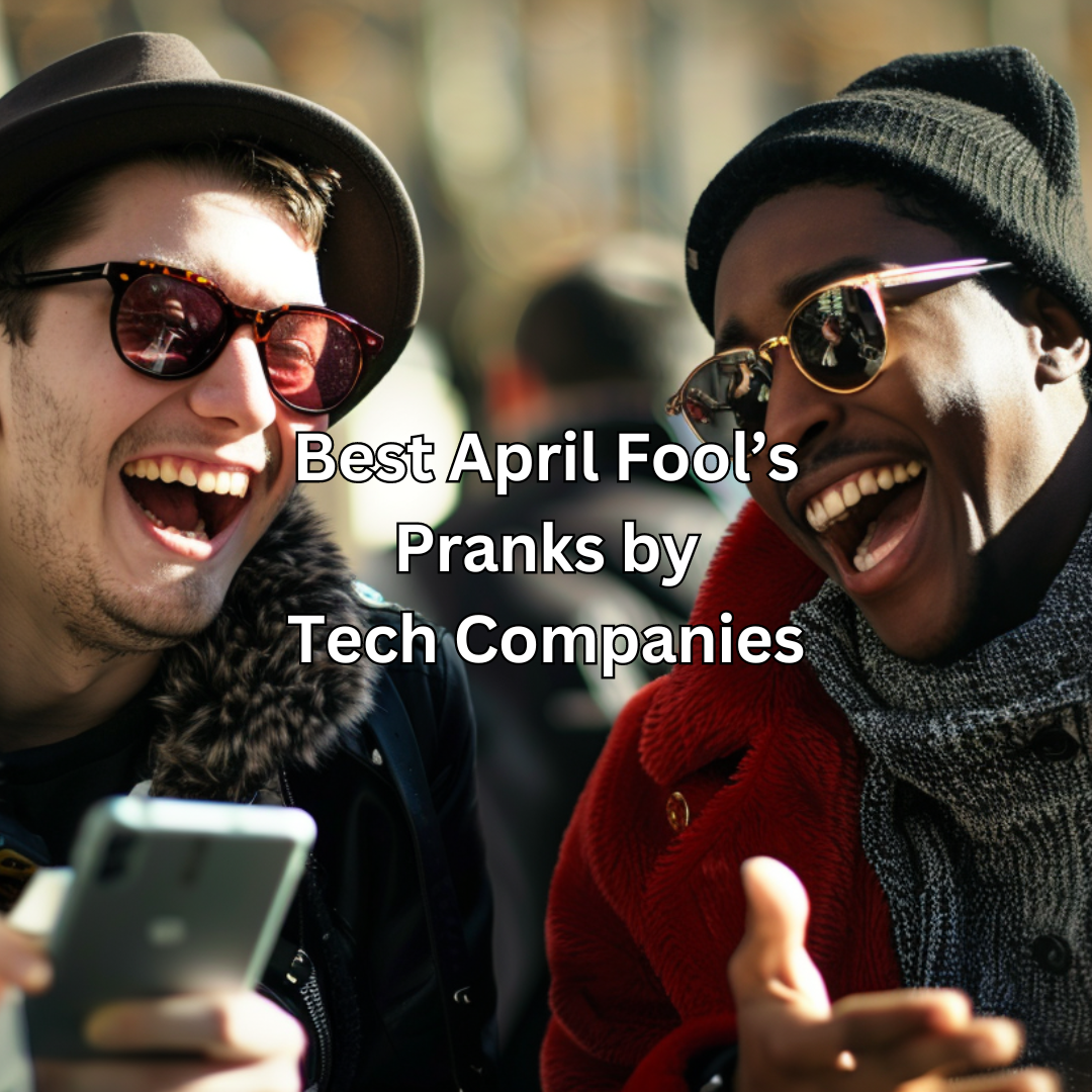 Best April Fool’s Pranks by Tech Companies | by Frederik Today | Medium