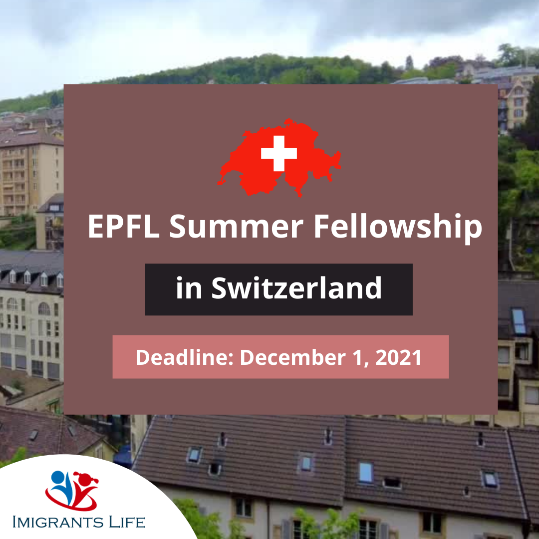 EPFL Summer Fellowship in Switzerland | Immigration Lifestyle | by Imigrants Life | Medium