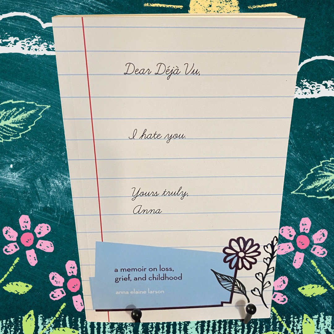 “Dear Deja Vu, I Hate You: A Memoir on Loss, Grief, and Childhood” by ...
