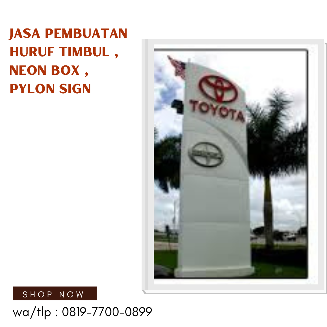 JASA PEMBUATAN HURUF TIMBUL, NEON BOX , PYLONSIGN ...