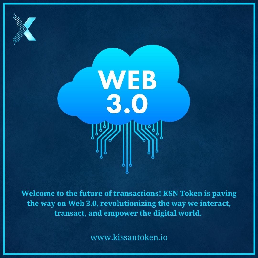 KSN Token on Web 3.0. In the era of Web 3.0, KSN Token is set… | by KSN Token | Dec, 2023 | Medium