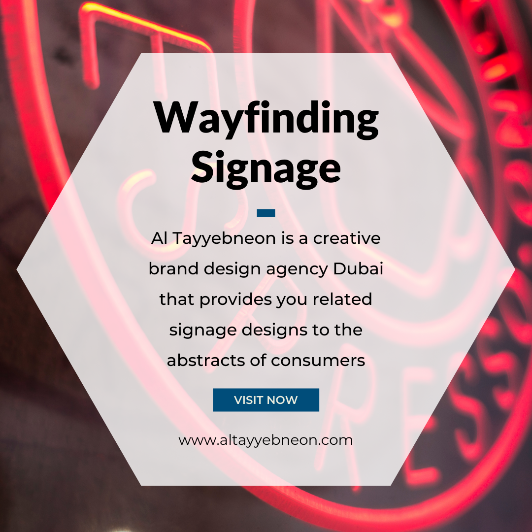 Wayfinding Signage Dubai| Altayyebneon - altayyeb neon - Medium