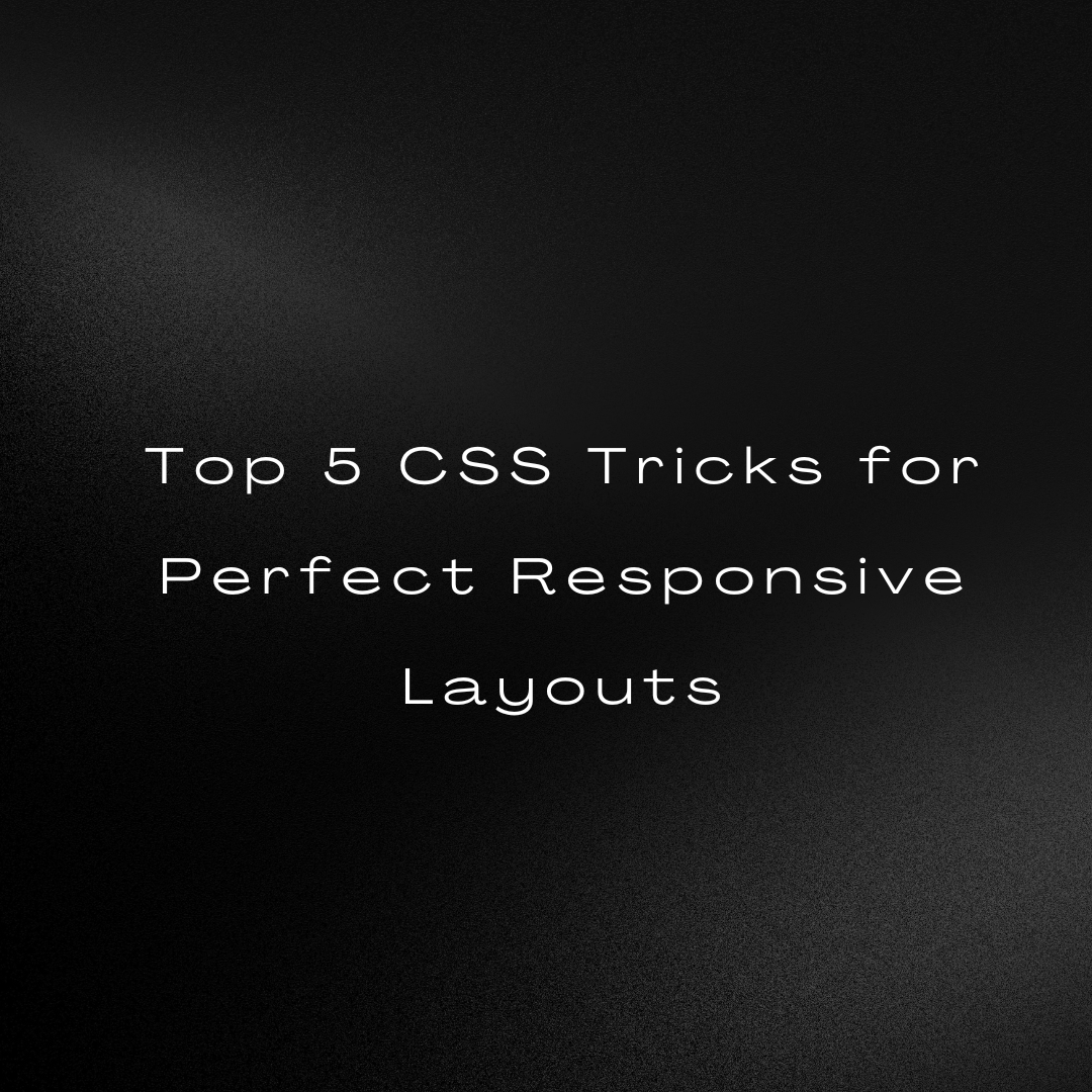 Top 5 CSS Tricks for Perfect Responsive Layouts | by CodeToDeploy | CodeToDeploy | Medium
