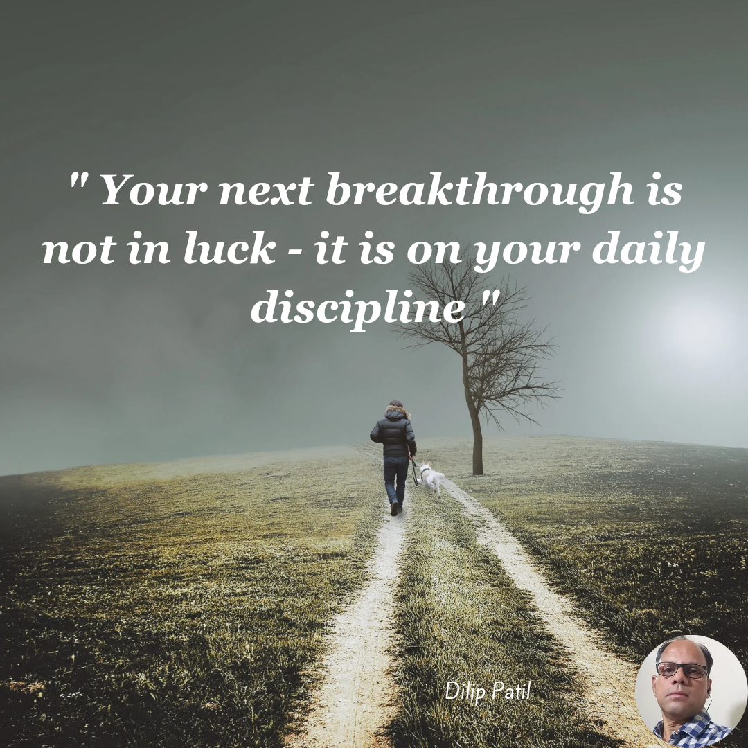 Your Next Breakthrough Is Hidden in Your Daily Routine | by DILIP PATIL ...