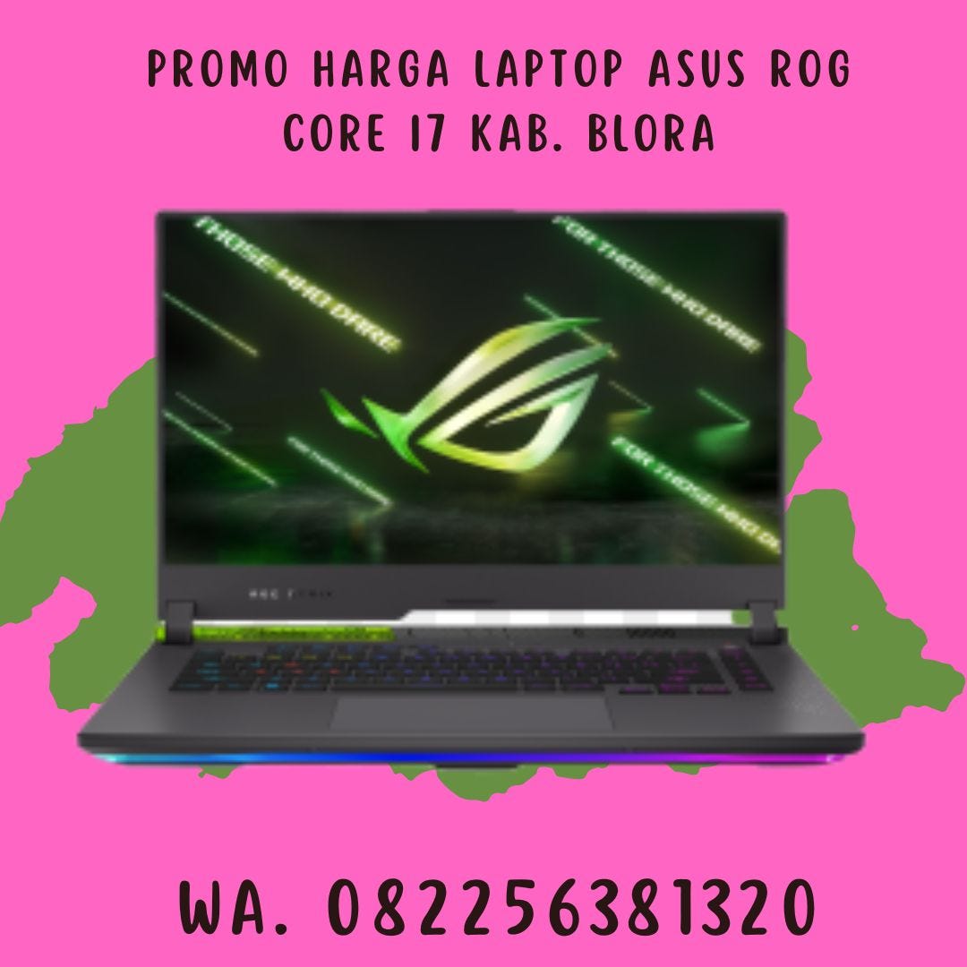 PROMO HARGA LAPTOP ASUS ROG CORE I7 KAB. BLORA | by laptop HP | Medium