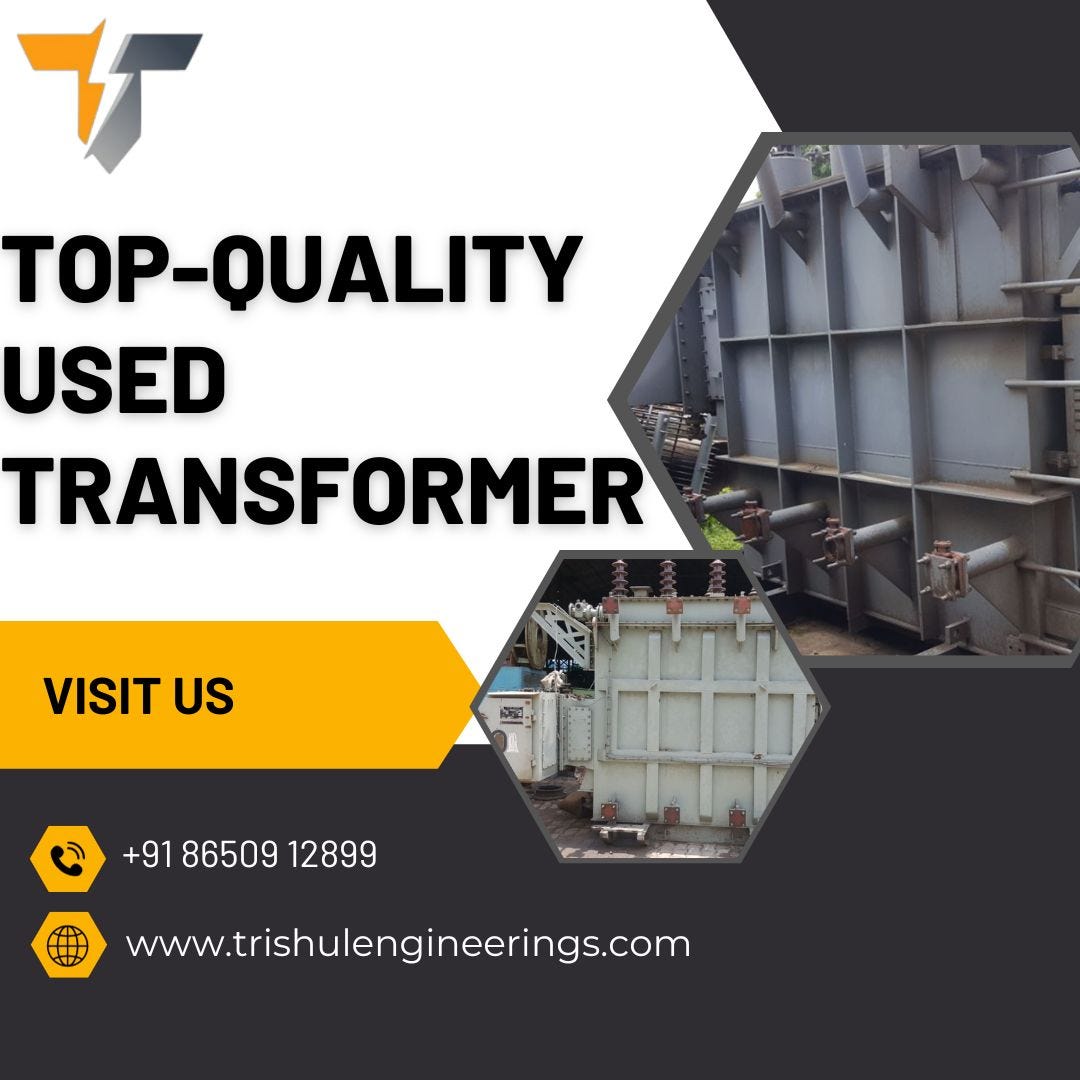 Top-Quality Used Transformer - trishul-engineering - Medium