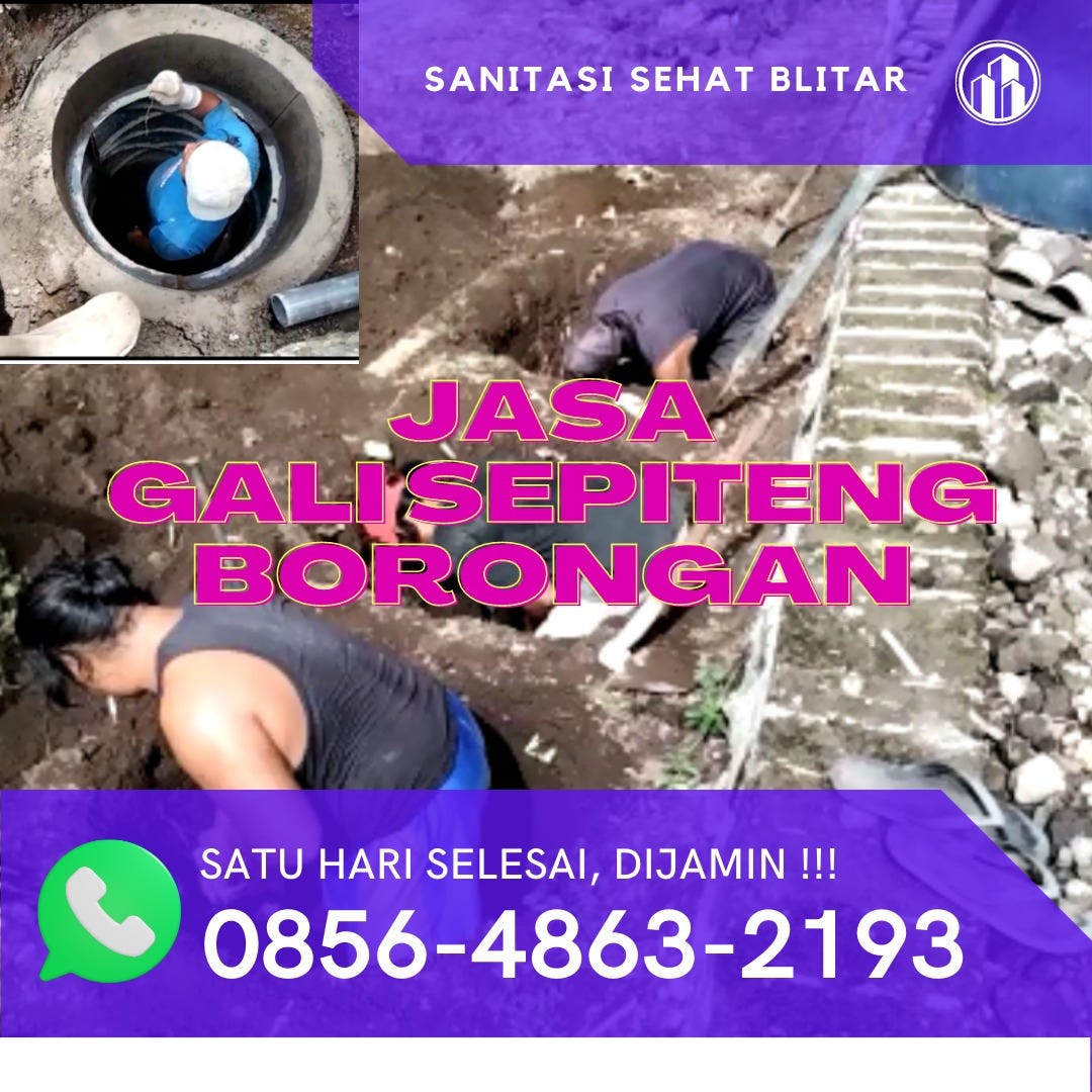 0856-4863-2193 Jasa Gali Septic Tank Sepiteng di Ngantru Tulungagung ...