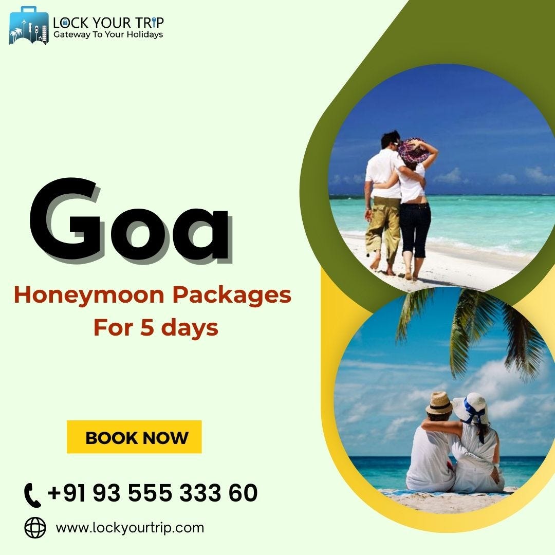 Unlock Romance with goa honeymoon packages for 5 days | by Meerakapoor ...