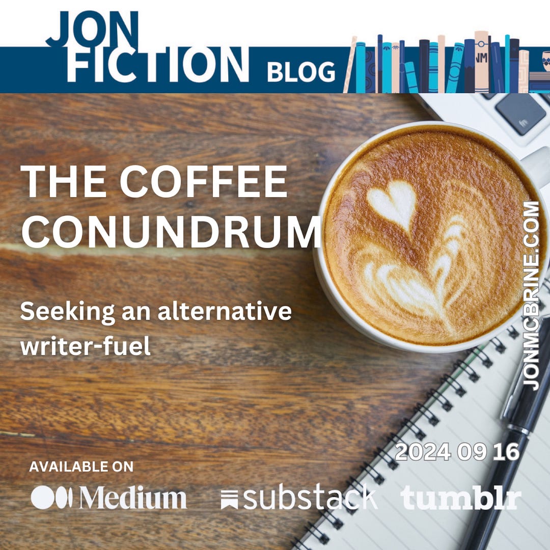 The Coffee Conundrum. Seeking an alternative writer-fuel | by Jon ...