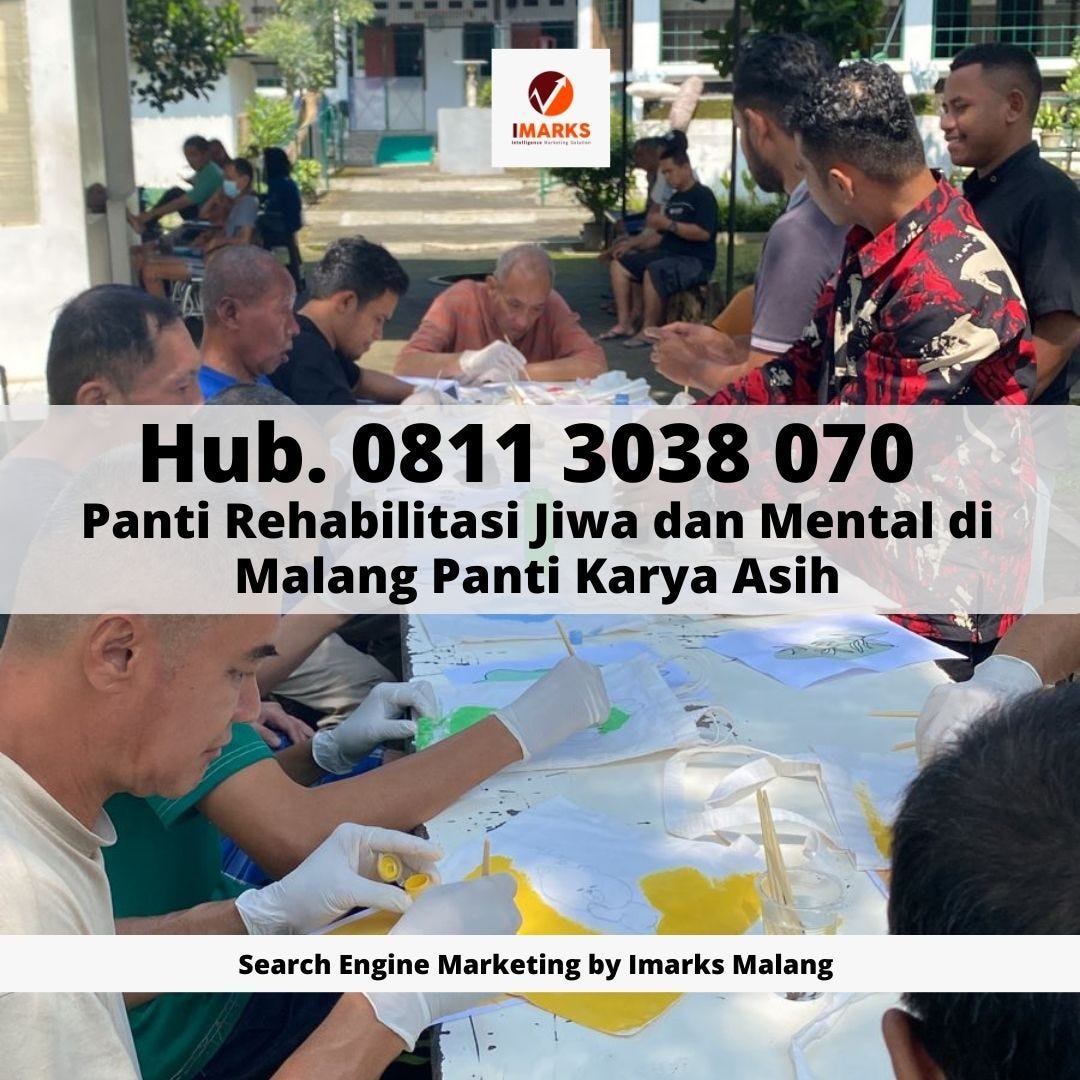 PANTI REHAB JIWA DAN MENTAL INDONESIA, Hub. 0811 3038 070, Panti Rehabilitasi Jiwa dan Mental ...