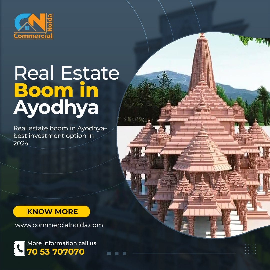 Real Estate Boom in Ayodhya — Best Investment Option in 2024 | by Commercial Noida | Jan, 2024 ...