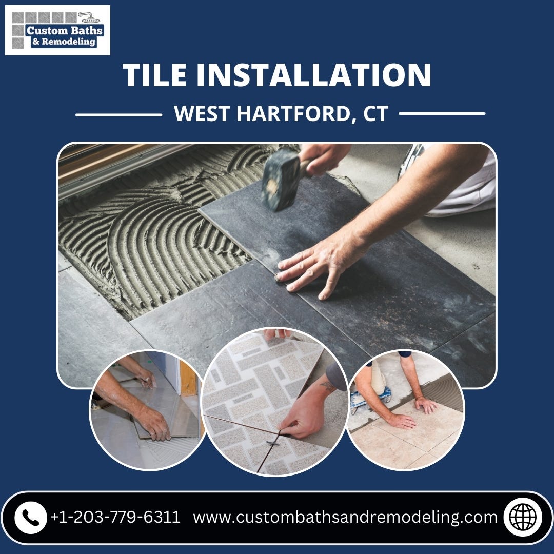 Tile Installation in West Hartford, CT - Custom Baths And Remodeling ...