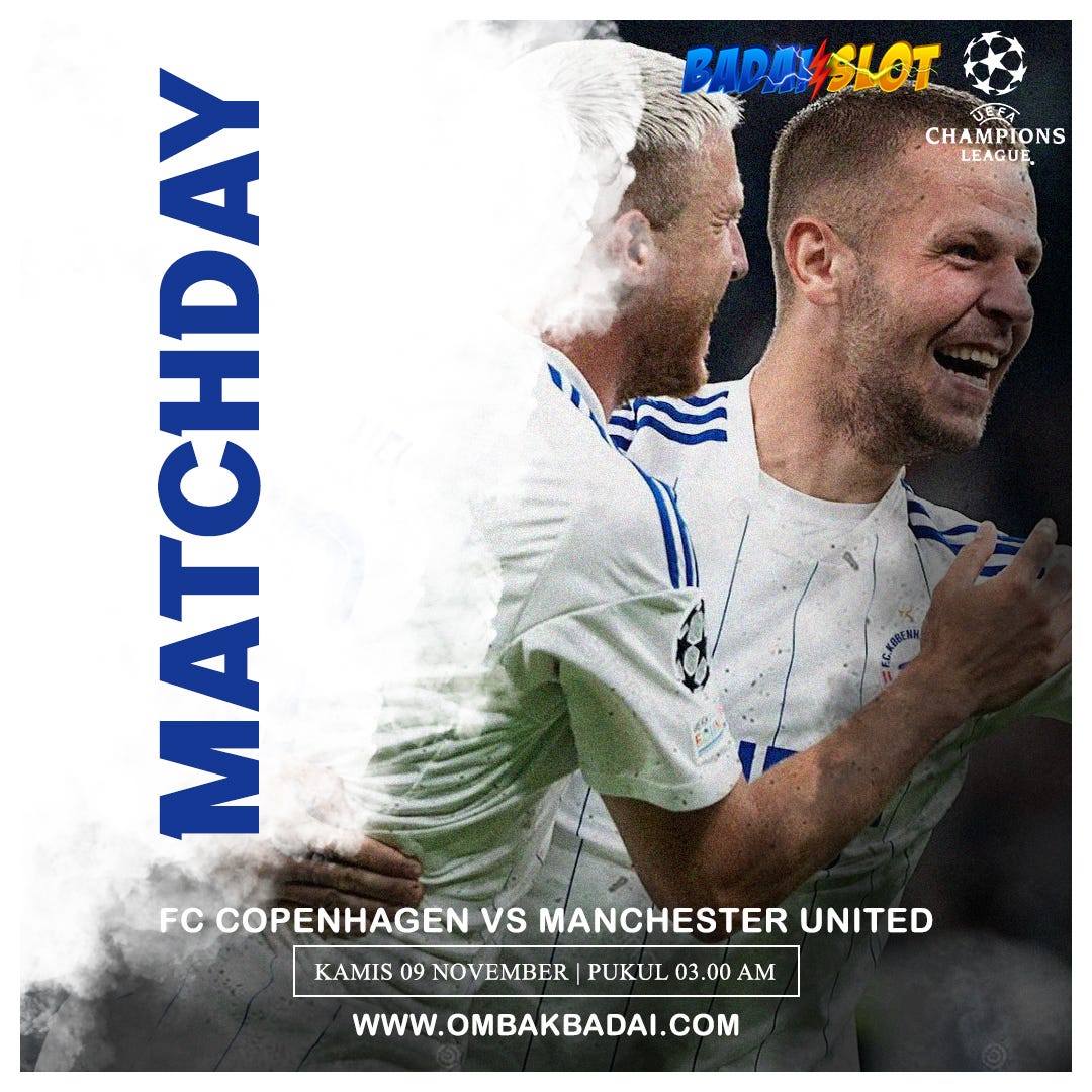 BADAISLOT — Prediksi FC Copenhagen vs Manchester United (UCL) | by BADAISLOT — Prediksi Bola ...