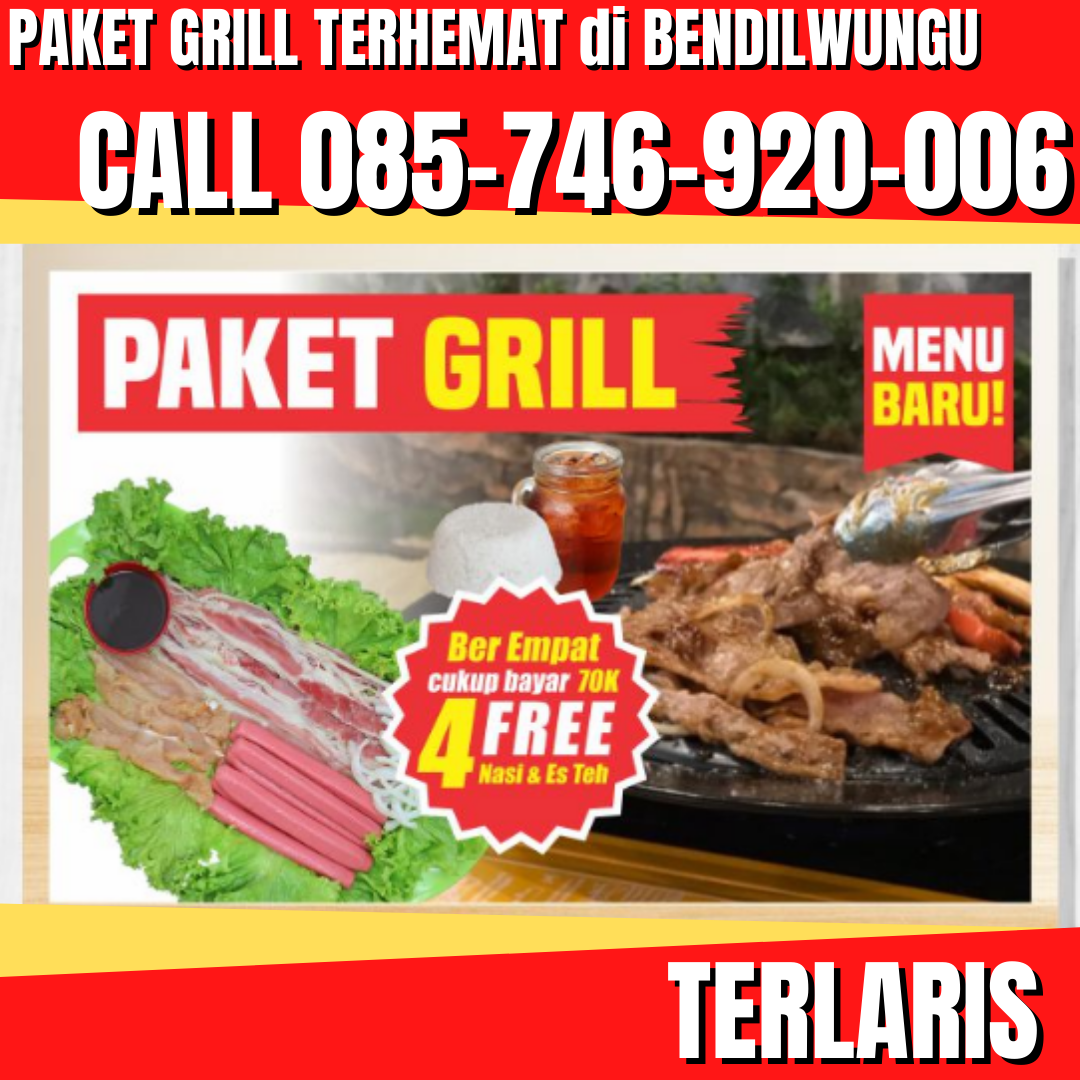 TERHEMAT, Call 085746920006, Paket Grill Terbaik ...